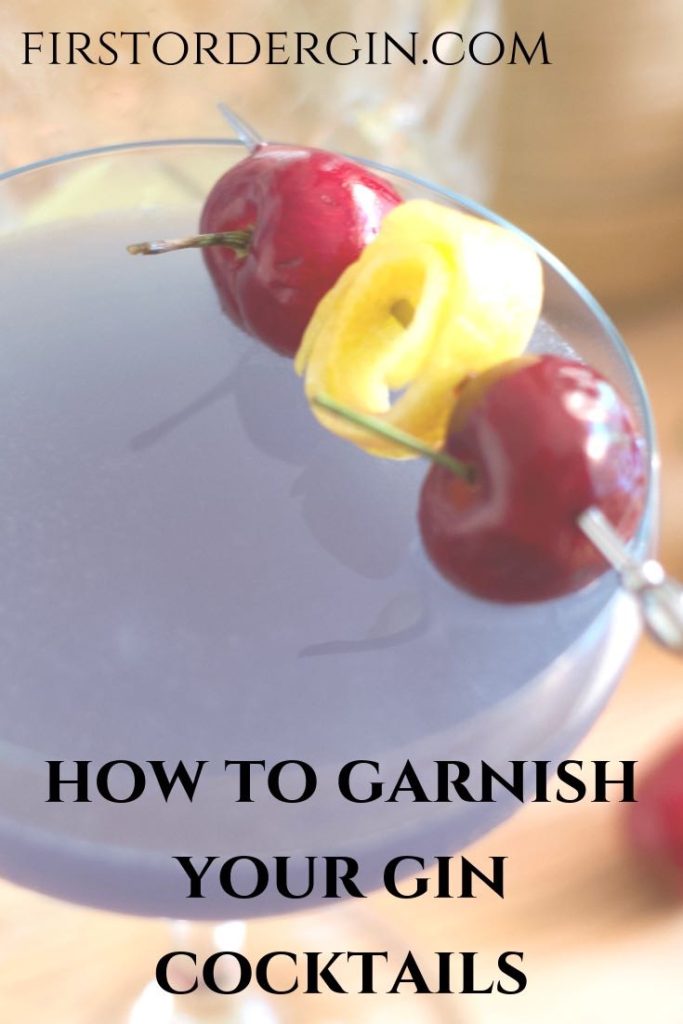 How to Garnish Your Gin Cocktail - First Order Gin